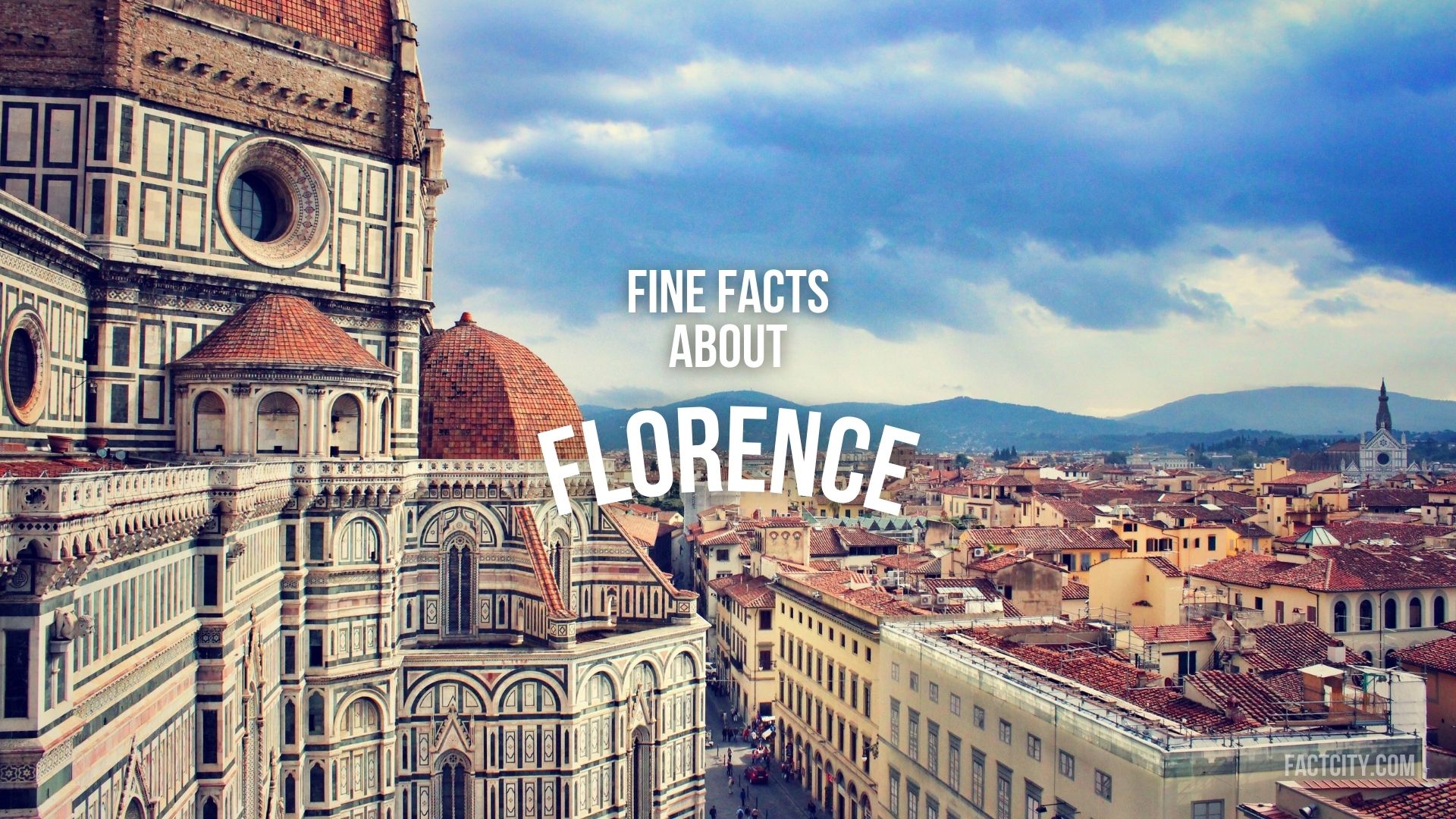 11 Fine Facts about Florence - Fact City