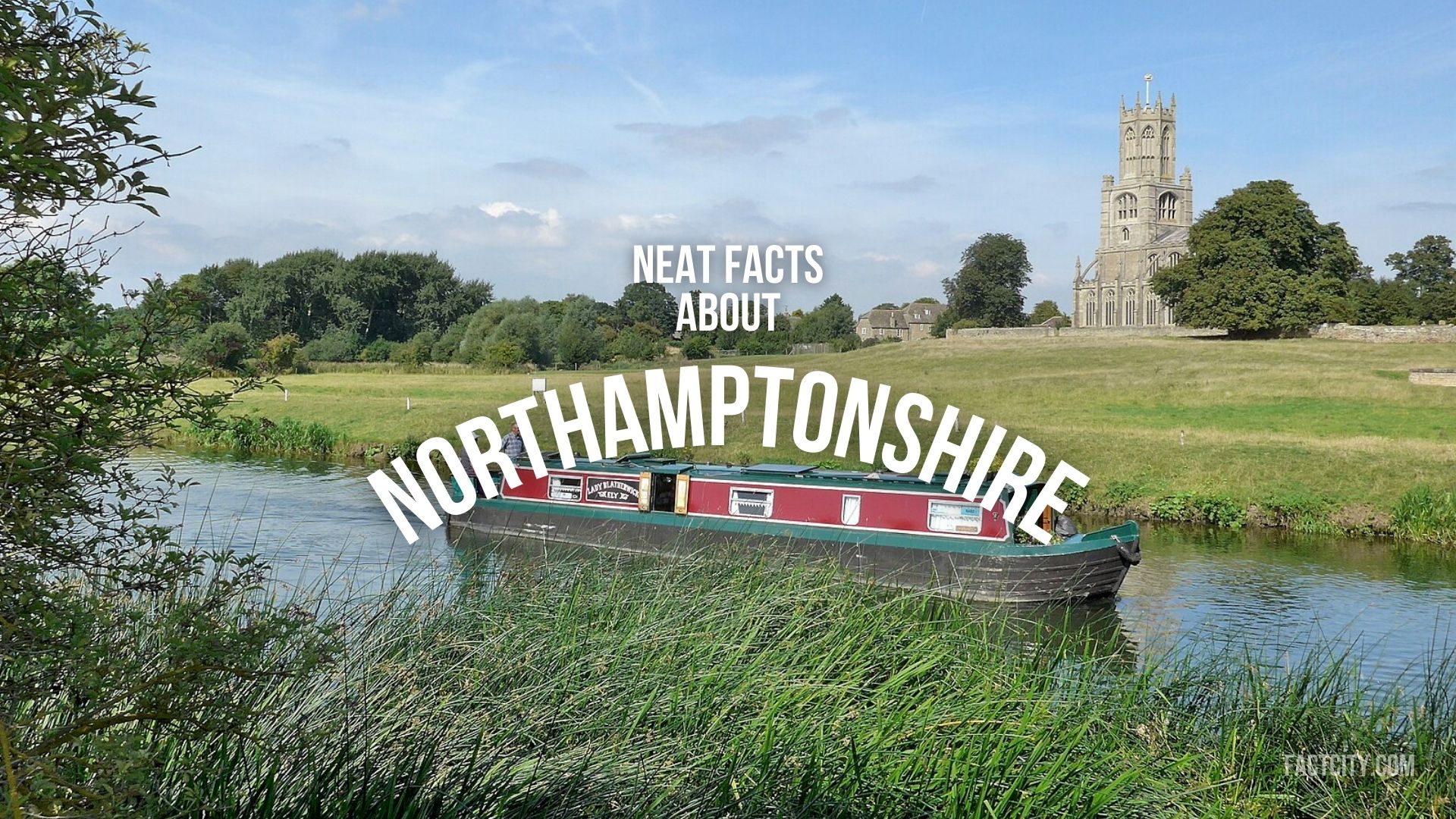 10 Neat Facts about Northamptonshire - Fact City