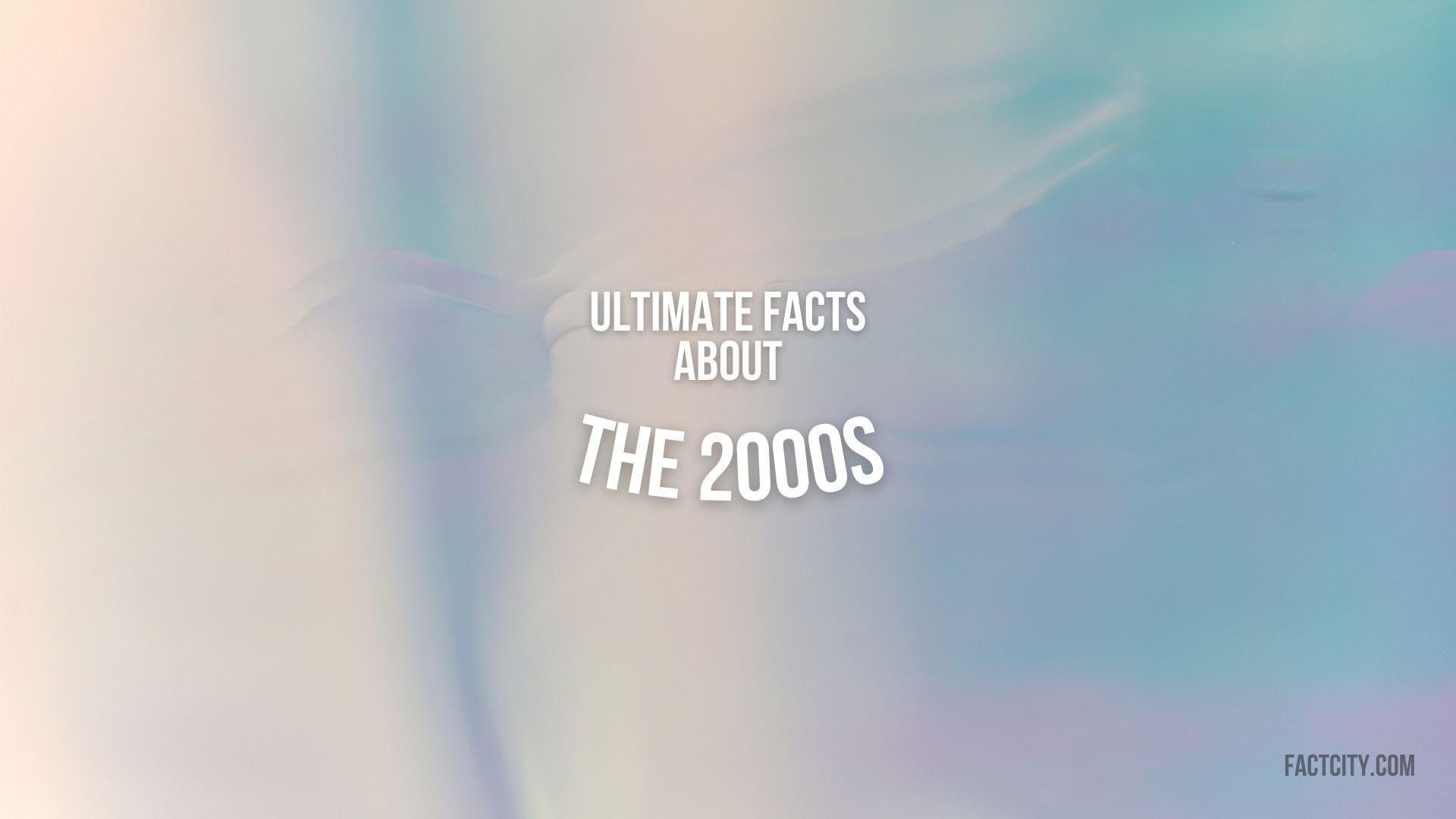 37 Ultimate Facts About The 2000s - Fact City