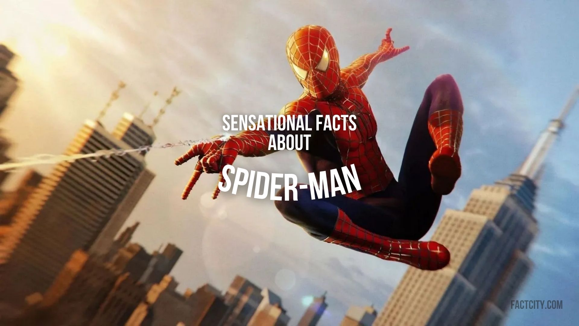 8 Sensational Facts About Spider-Man - Fact City