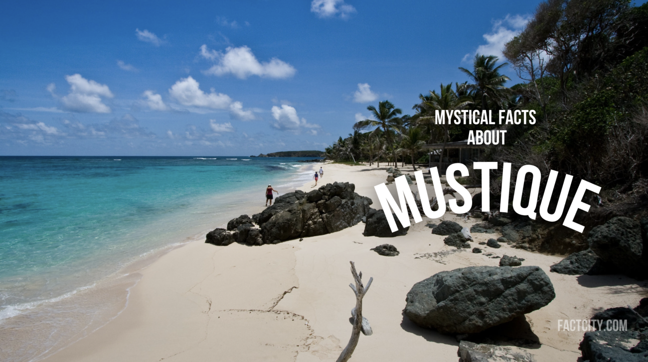 10 Mystical Facts about Mustique - Fact City