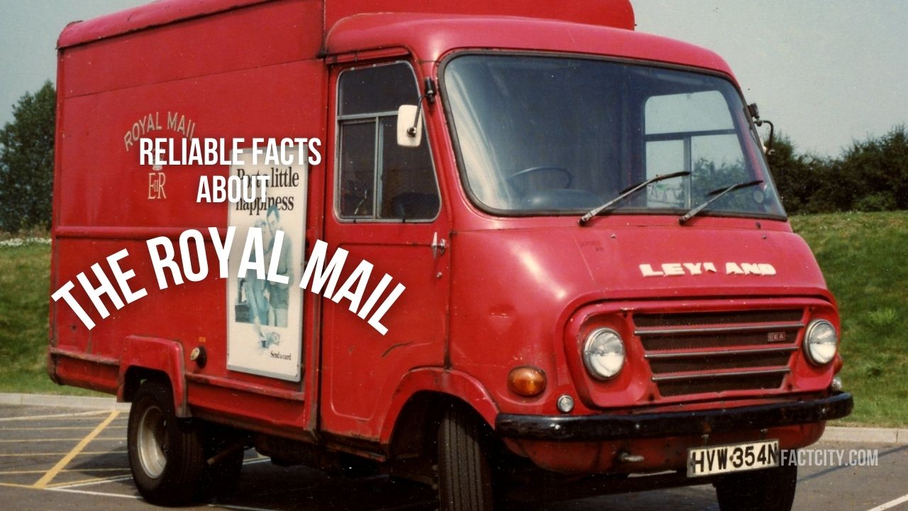 10 Reliable Facts about the Royal Mail - Fact City